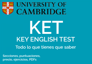 Examen KET de Cambridge (A2) Todo lo que debes saber 2024